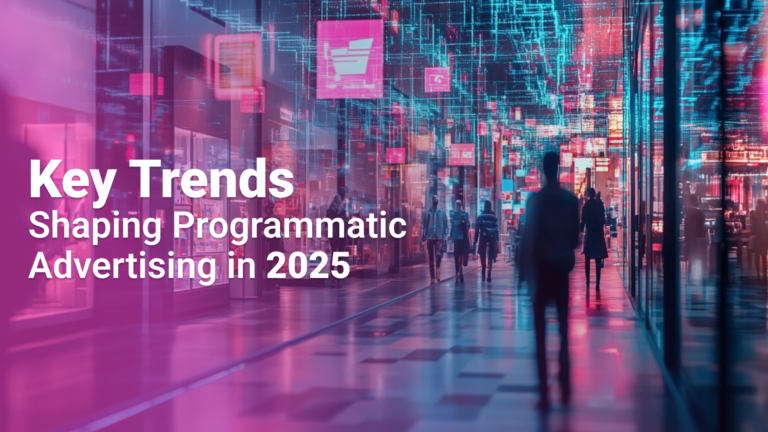 Trends in 2025 for Programmatic Advertising
